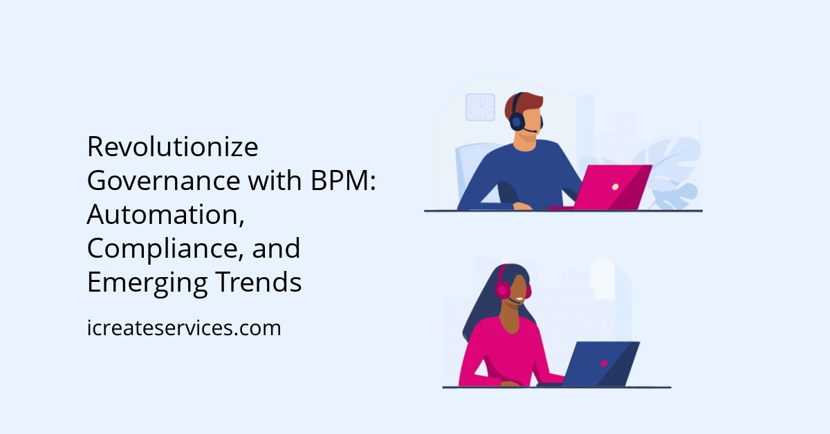 Revolutionize Governance with BPM: Automation, Compliance, and Emerging ...